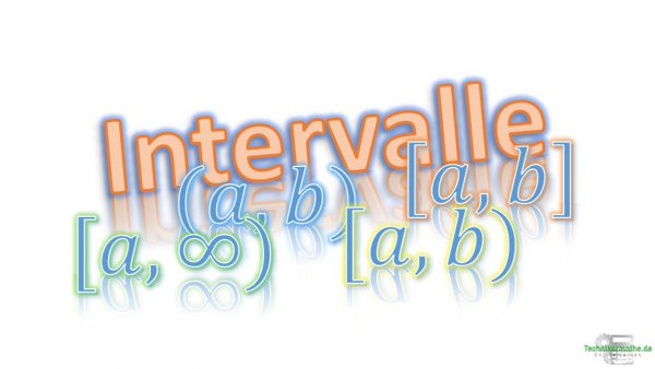 Intervalle (Mathe) - Einfach erklärt 1a - Technikermathe.de