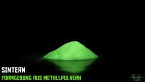 Sintern (Urformen) alle Verfahren einfach gut erklärt 1a